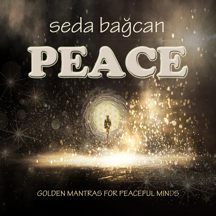 Peace : Golden Mantras For Peacefull Minds | Seda Bağcan