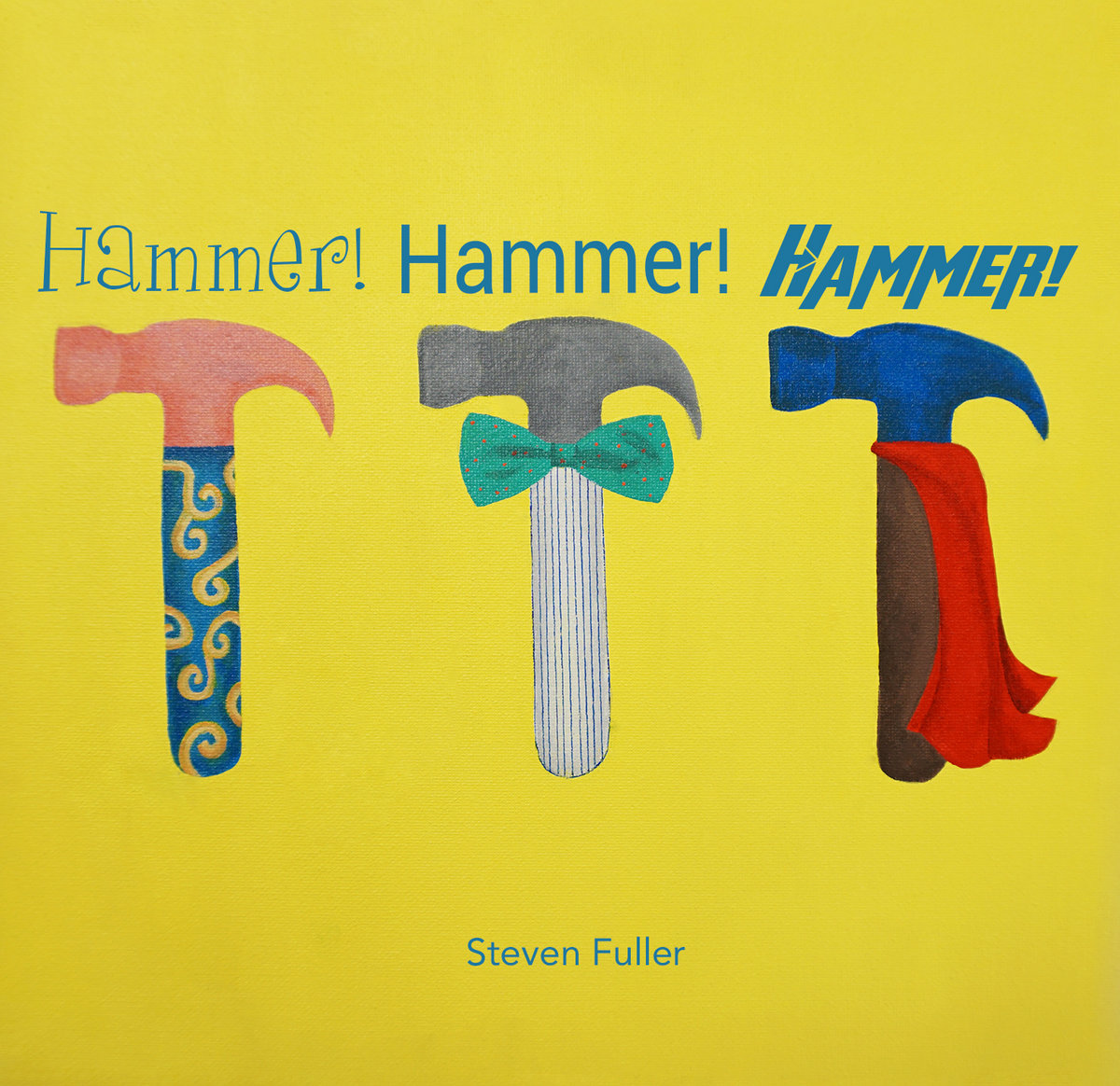 Hammer! Hammer! Hammer! | Steven Fuller