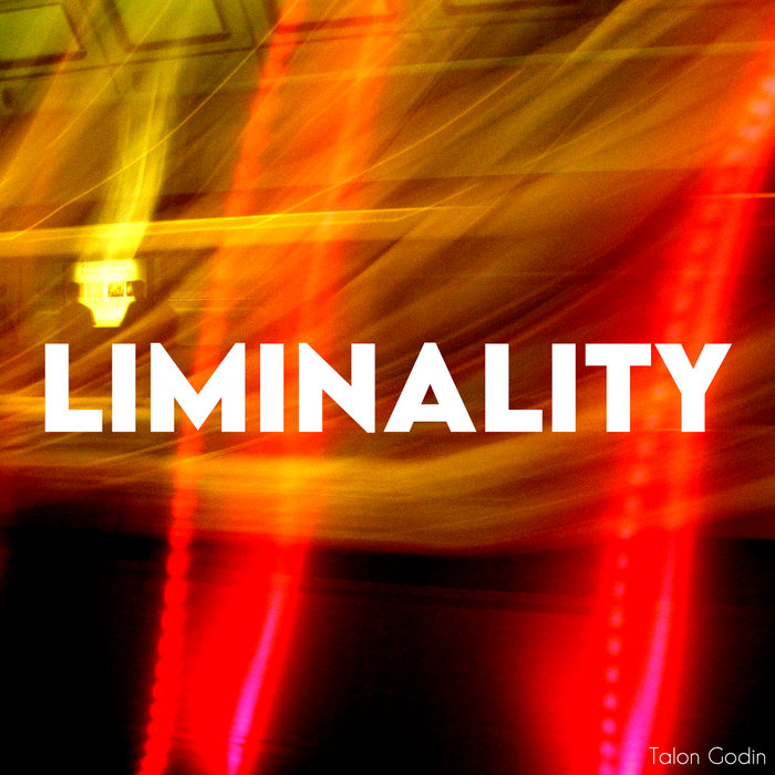 Liminality [Demo] | TalonGodin