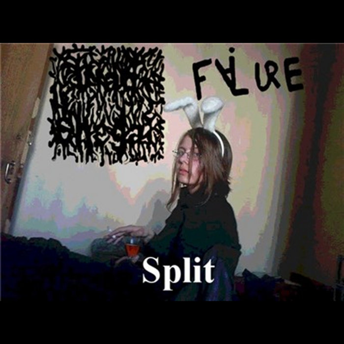 Split | Failure (4)