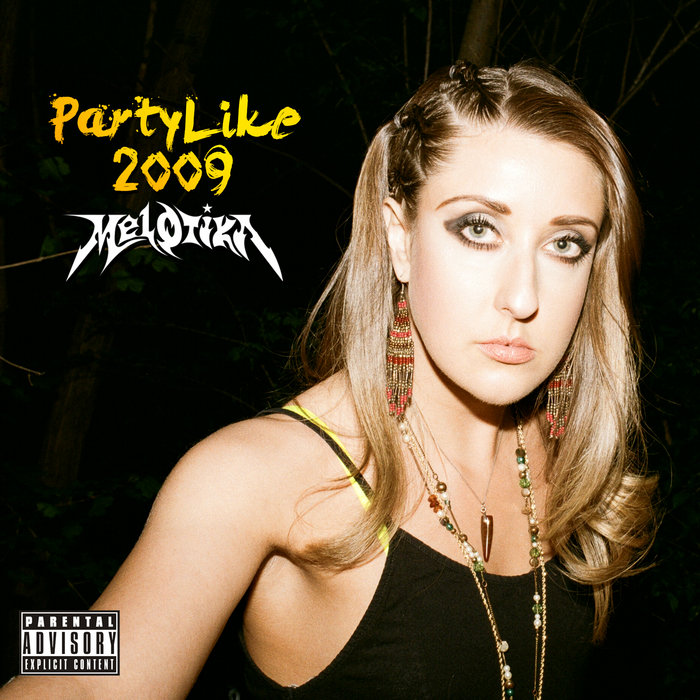 Party Like 2009 | Melotika