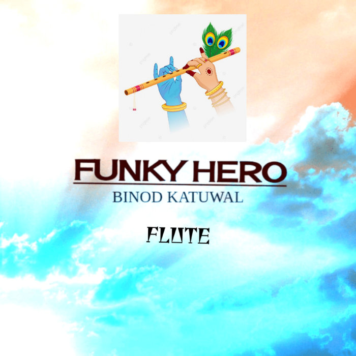 FUNKY HERO FLUTE | Binod Katuwal Bansuri Flute Nepal.