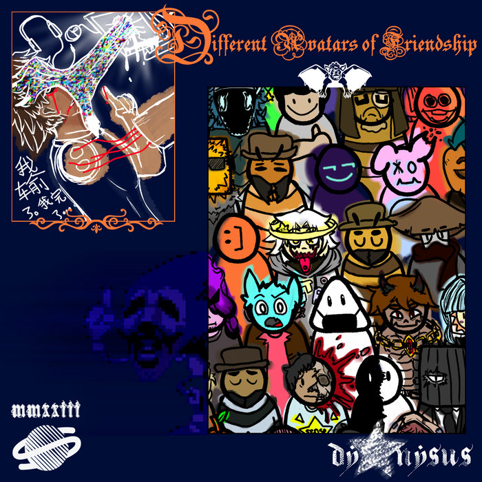 Different Avatars of Friendship | dy☆nysus