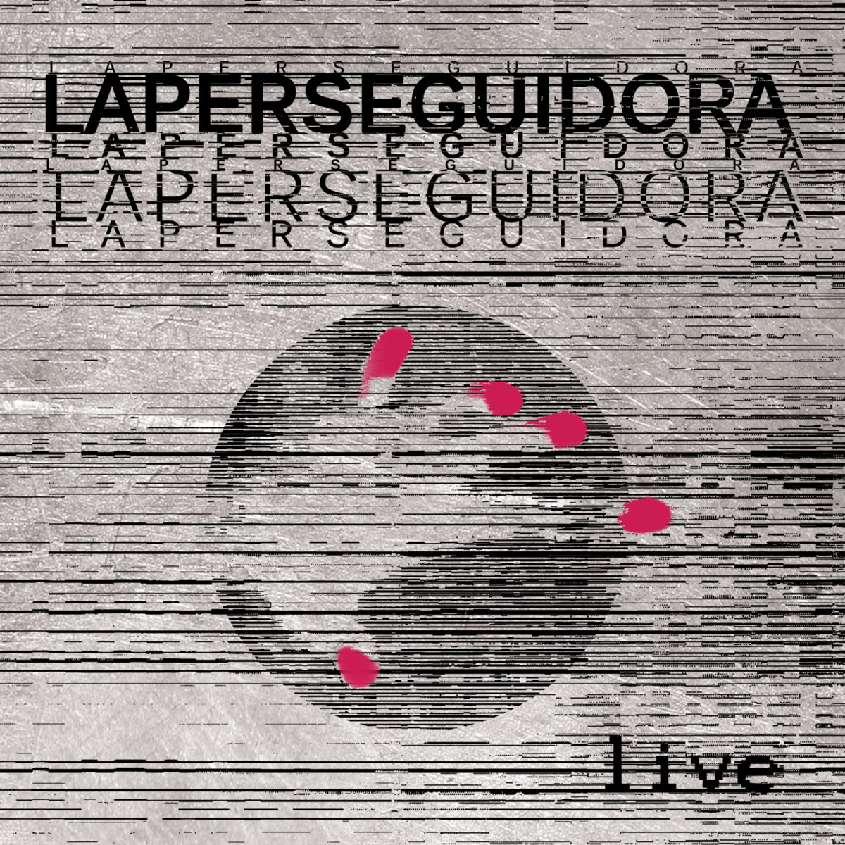 Live | La Perseguidora