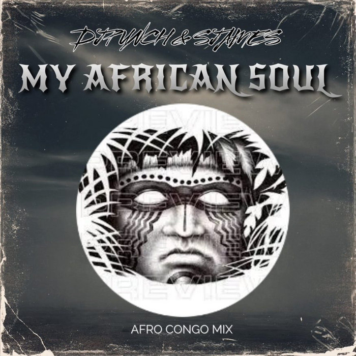 DJPUNCH & SJAMES - My African Soul (Congo Mix) | DjPunch Zanzibar
