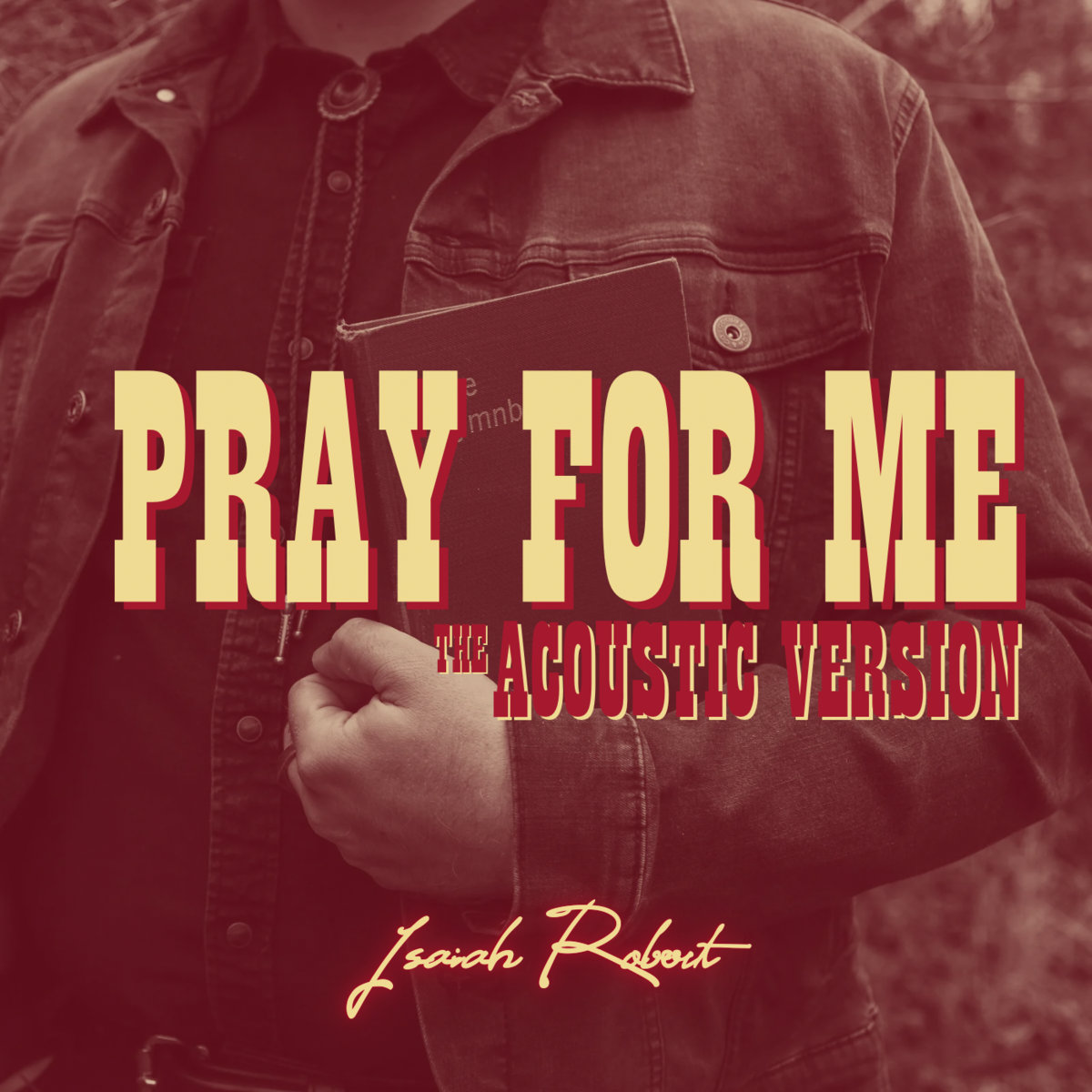 pray for me (the acoustic version) | Isaiah Robert