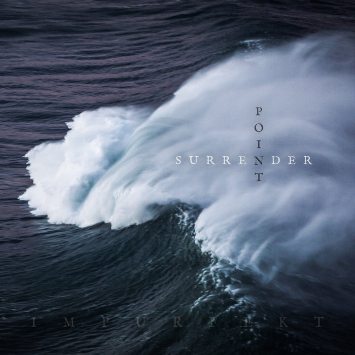 point surrender | Impurfekt | CRL Studios