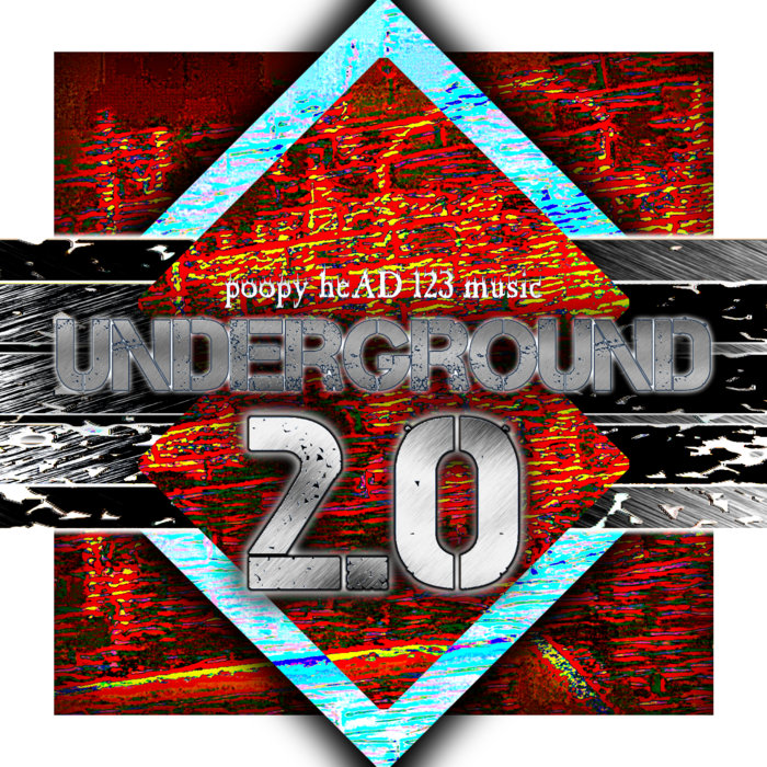 Underground 2.0 | poopy heAD 123 music | Record Records