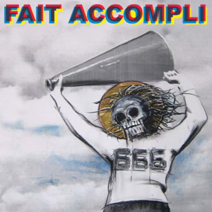 666 | FAIT ACCOMPLI