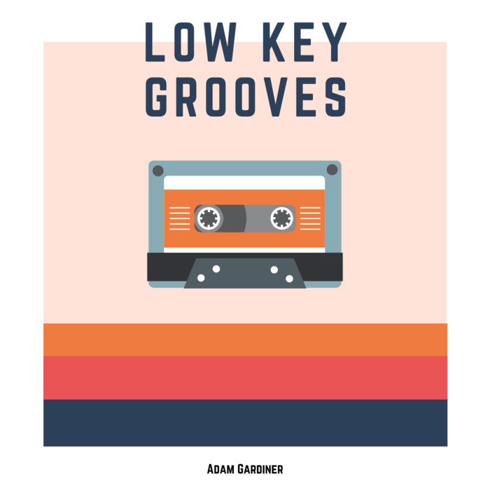 Low Key Grooves | Adam Gardiner