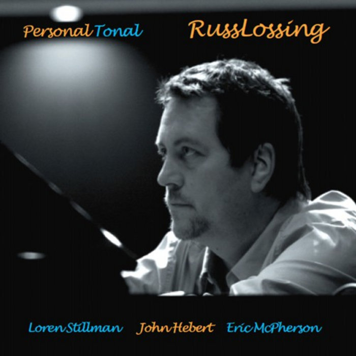 Personal Tonal | Russ Lossing, Loren Stillman, John Hebert, Eric ...