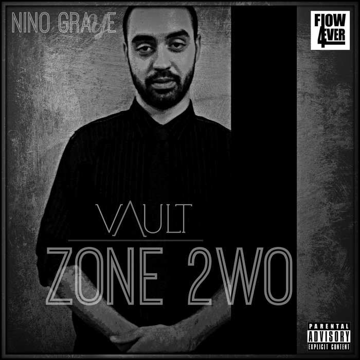 Vault Zone 2wo (DELUXE EDITION) | Nino Graye | Flow4Ever Music