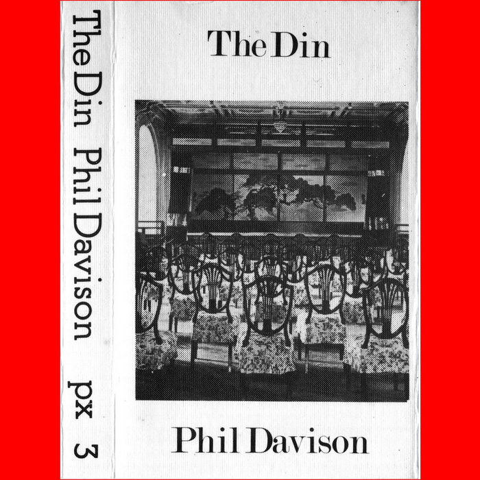 The Din | Phil Davison | Pedestrian Tapes