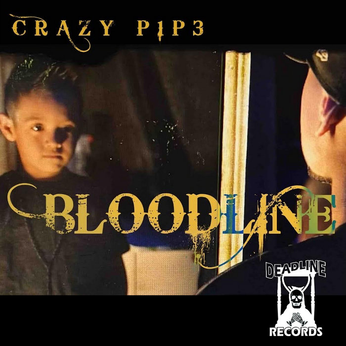 Bloodline EP | Crazy | The Deadline Records