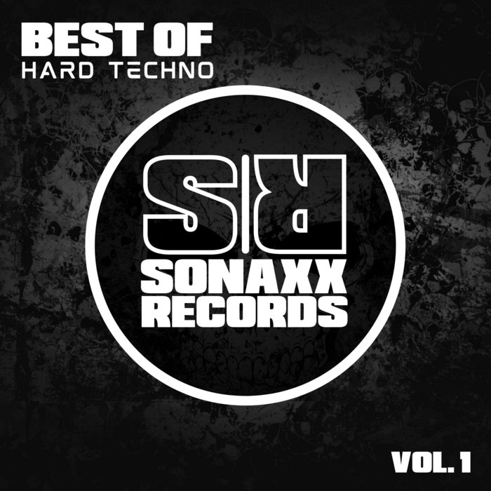 Best Of Hard Techno Vol, 1 by Sonaxx Records | Sonaxx Records