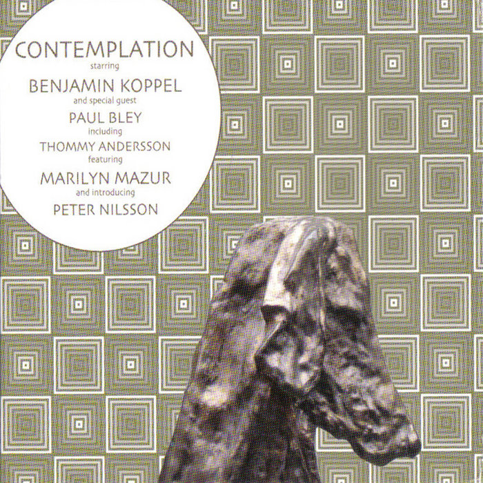Contemplation | Benjamin Koppel, Paul Bley, Thommy Andersson, Marilyn ...