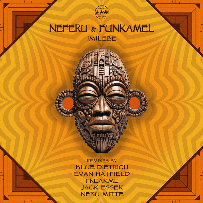 NEFERU & FUNKAMEL - imilebe EP [Camel Riders] | Funkamel