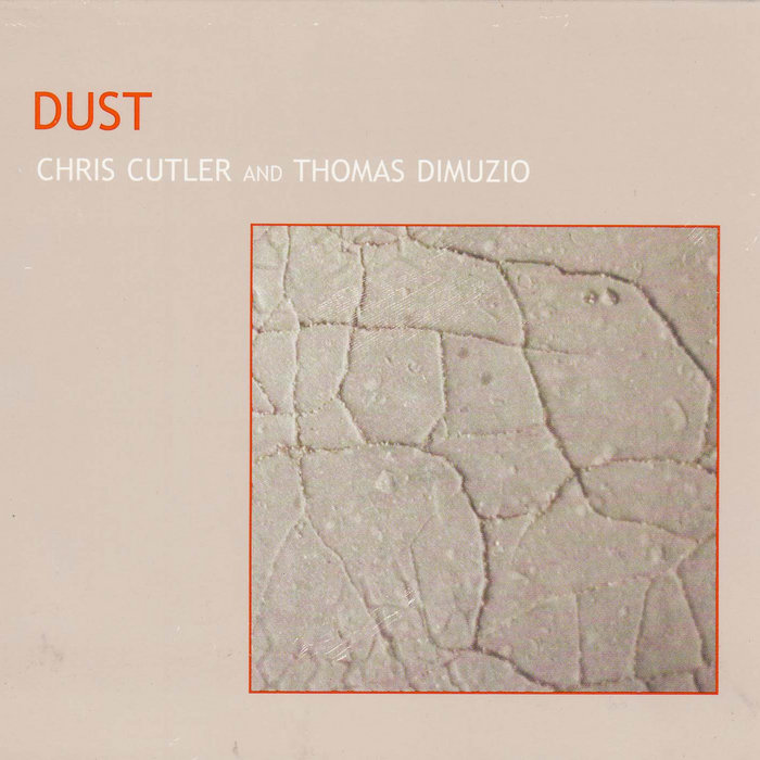 Dust | Chris Cutler/Thomas Dimuzio