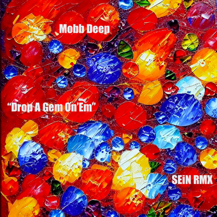 Mobb Deep “Drop A Gem On’Em(SEiN RMX)” | Mobb Deep, Sein | Suin-Sein