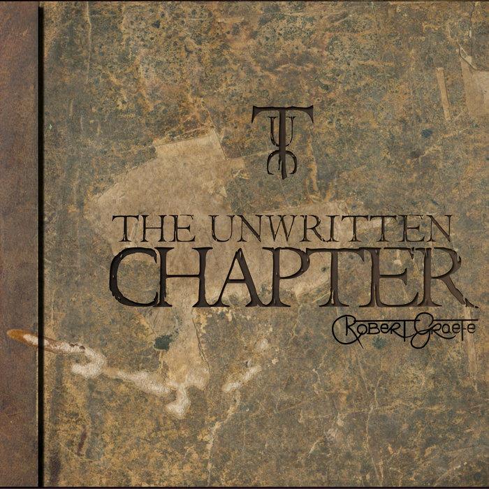 The Unwritten Chapter | Robert Graefe