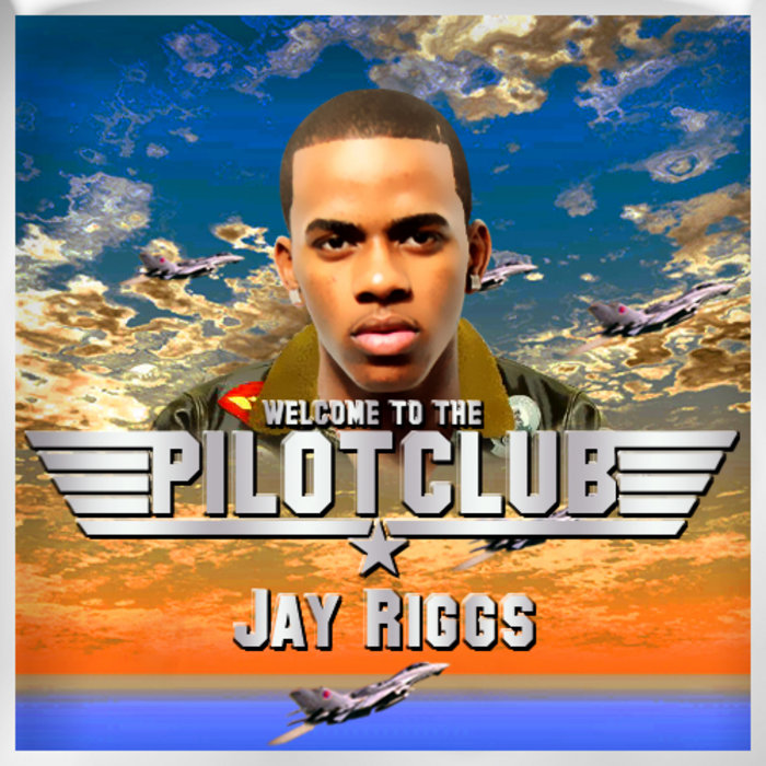 Welcome To The Pilot Club | Jay Riggs