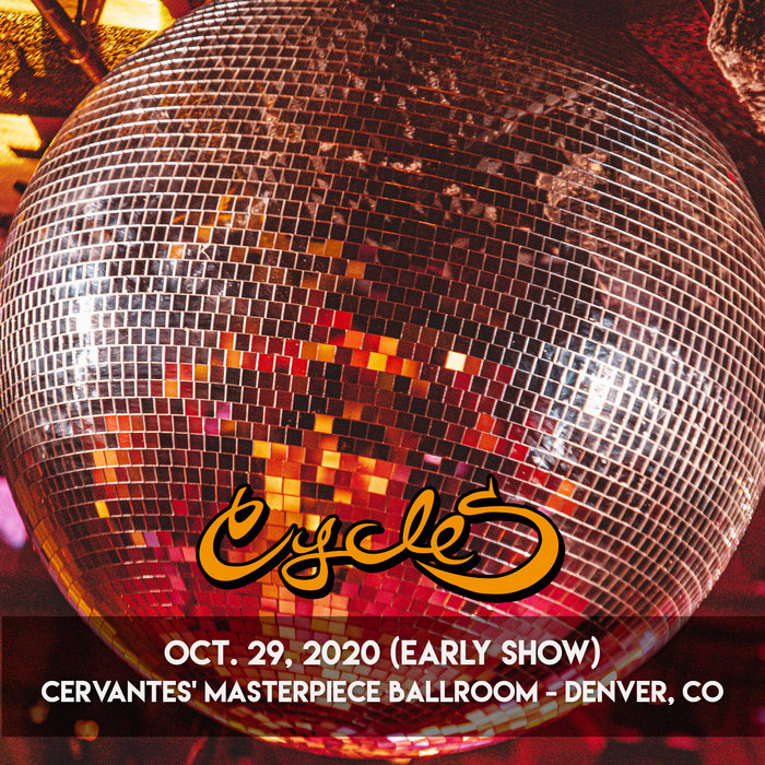 Cervantes Masterpiece Ballroom, Denver, CO 10/29/20 Early Show | Cycles