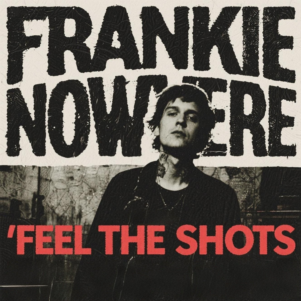 Feel the Shots | Frankie Nowhere