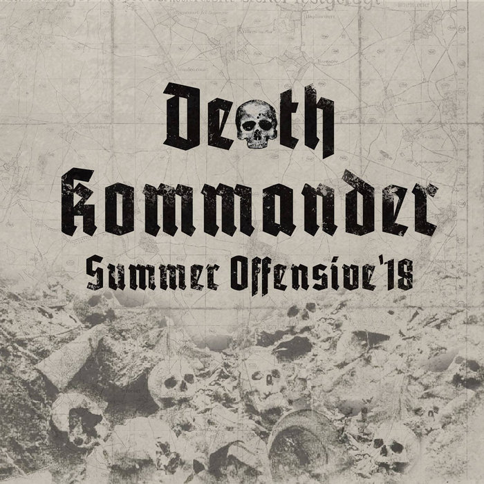 Summer Offensive '18 | Death Kommander