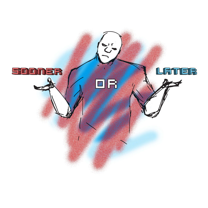 SOONER OR LATER | Illingsworth