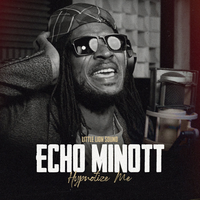 Hypnotise Me | Echo Minott, Little Lion Sound | Evidence Music