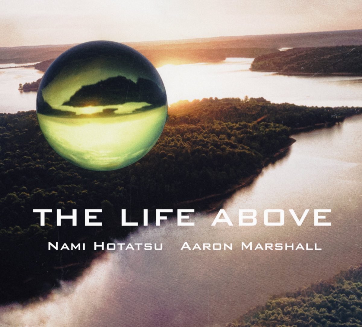 The Life Above (First version) | Nami Hotatsu and Aaron Marshall ...