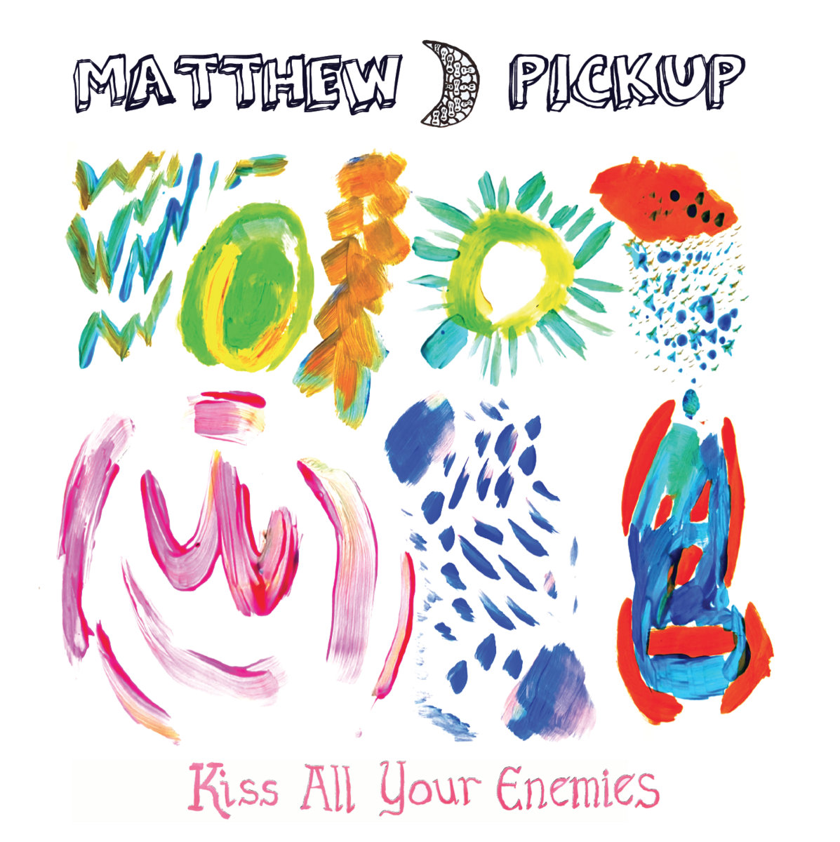 Kiss All Your Enemies | Matthew Pickup