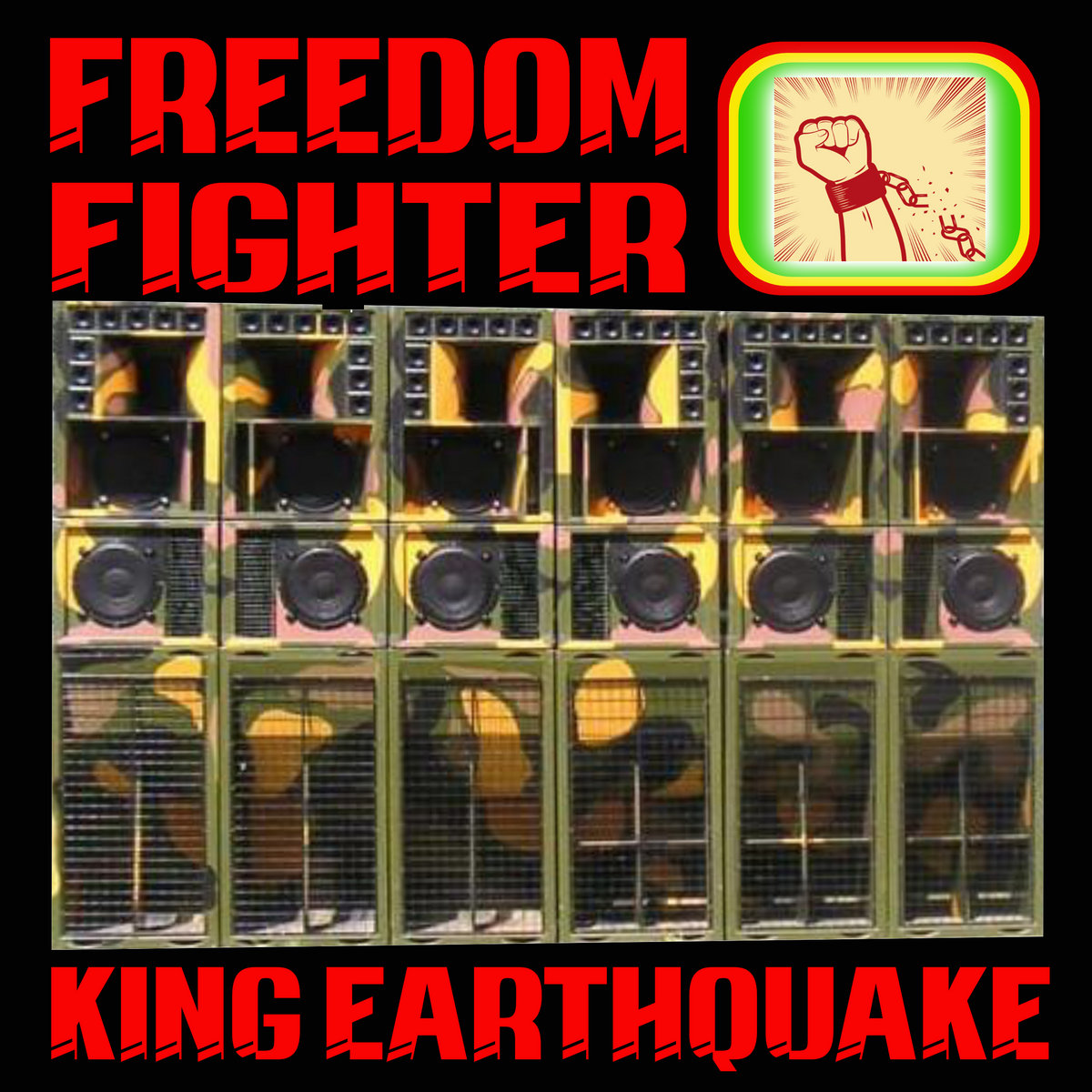 Freedom Fighter | King Earthquake