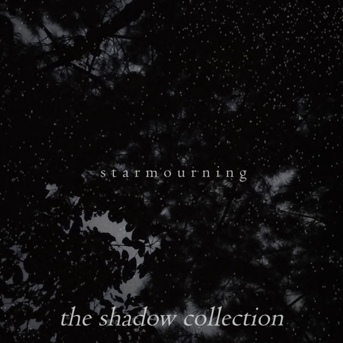 the shadow collection | starmourning