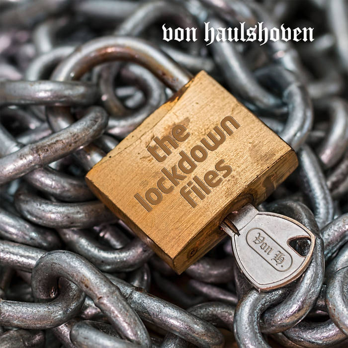 The lockdown files | Von Haulshoven