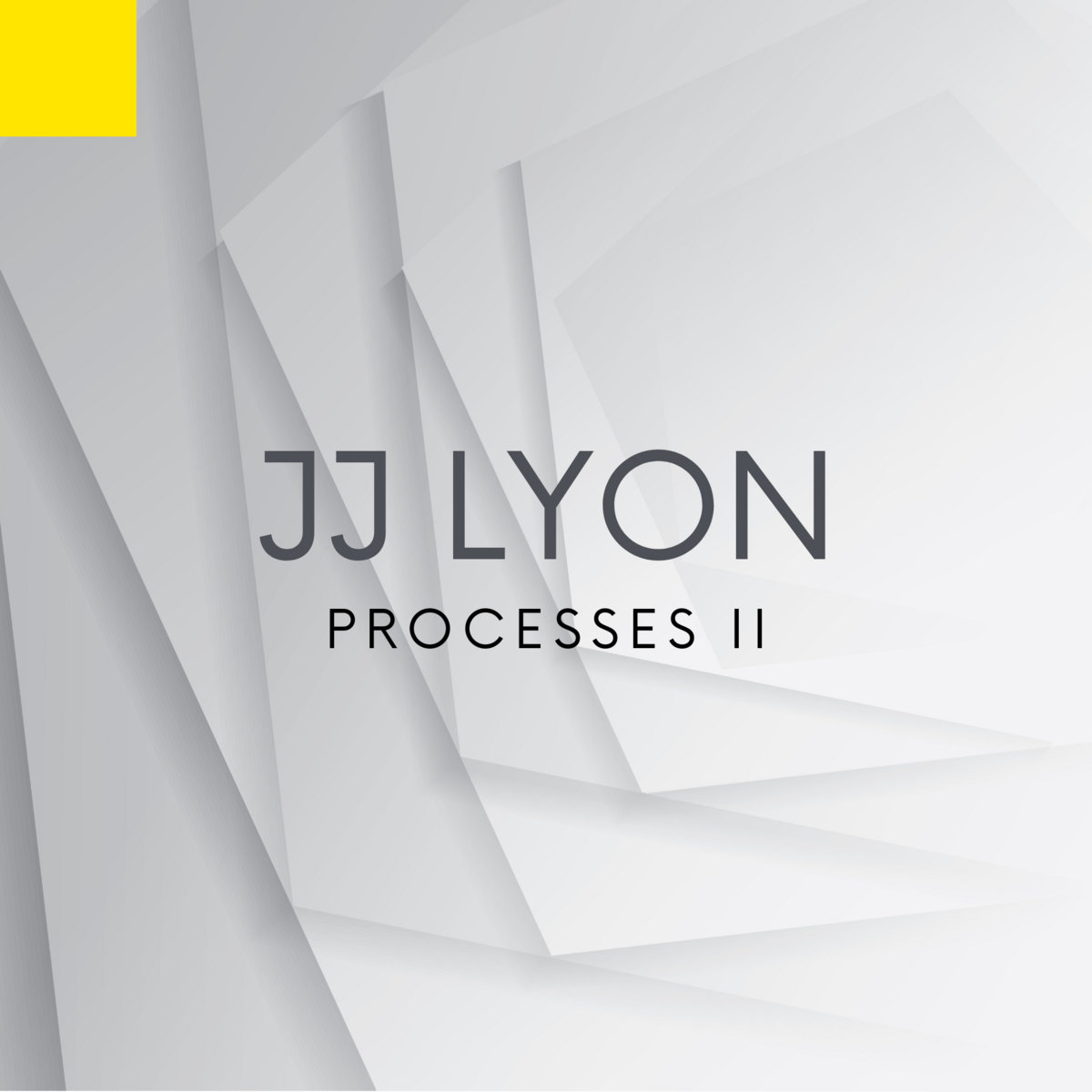 Processes II | JJ Lyon