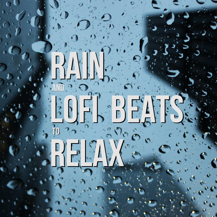 Rain and Lofi Beats to Relax | Blue Claw Jazz