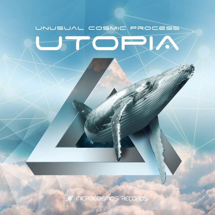 Utopia | Unusual Cosmic Process | Microcosmos Chill-out