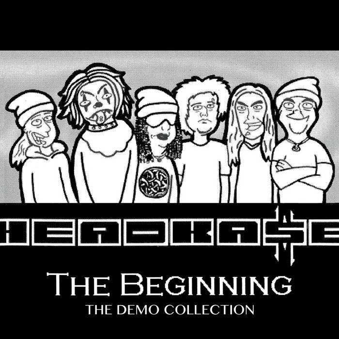 The Beginning: The Demo Collection | Headkase | Brisbane Music Graveyard