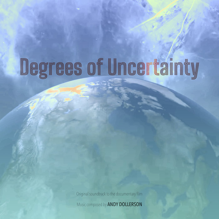 Degrees Of Uncertainty Original Soundtrack Andy Dollerson degrees-of-uncertainty-original-soundtrack-andy-dollerson