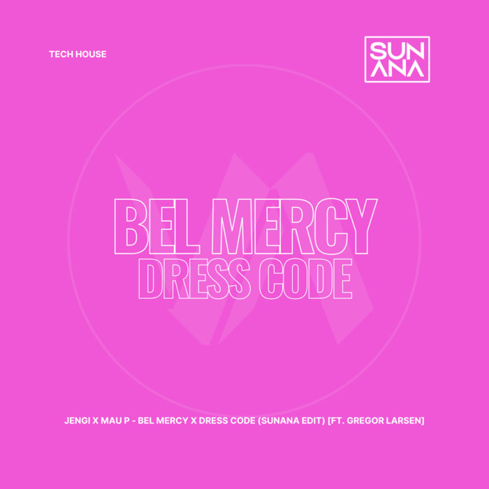Bel Mercy x Dress Code (SUNANA Edit) | The Vibe Arrived by SUNANA