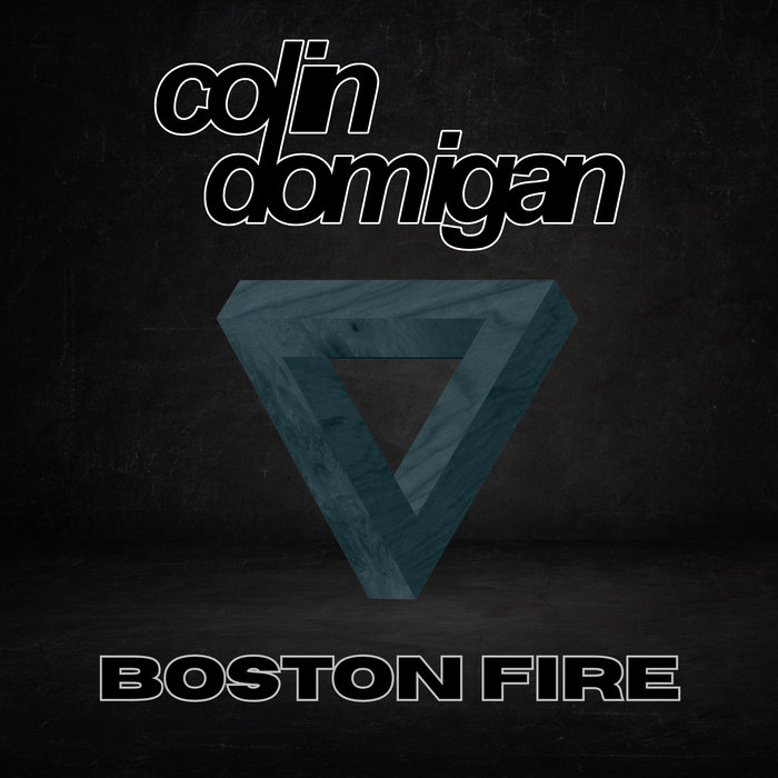 Boston Fire - EP | Colin Domigan