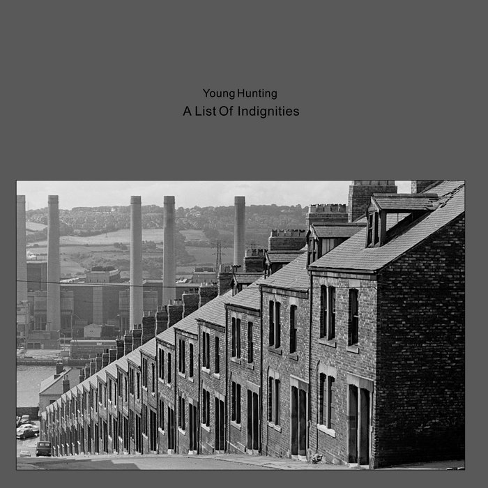 A List Of Indignities | Young Hunting | Ancient Methods