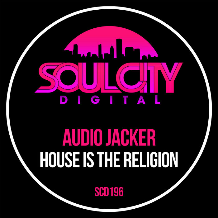 House Is The Religion | Audio Jacker