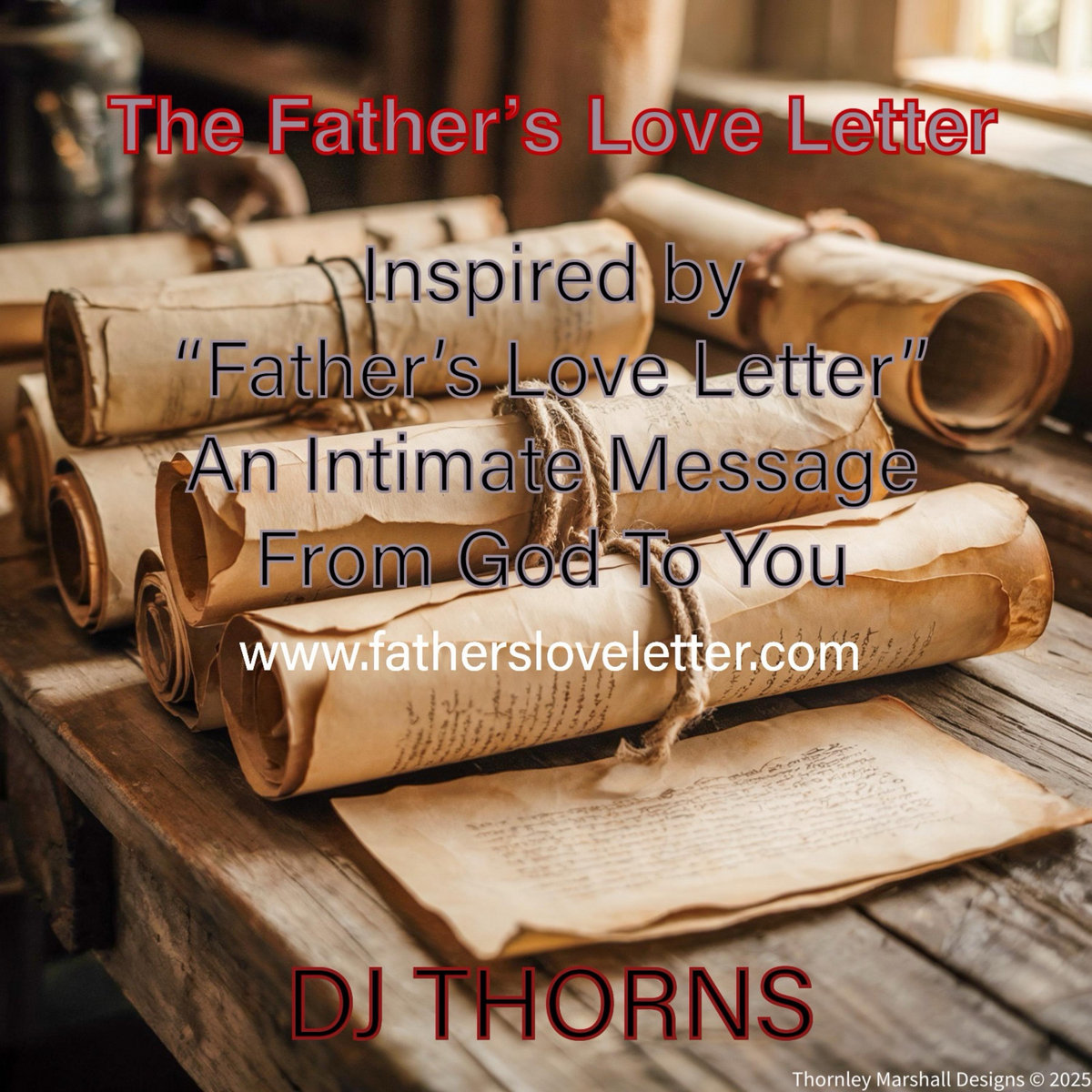 The Father's Love Letter | DJ Thorns