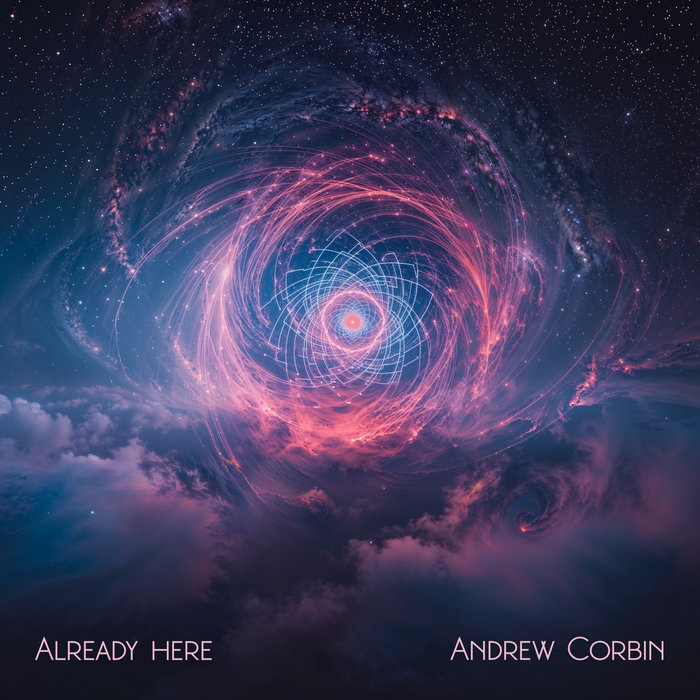 Already Here | Andrew Corbin