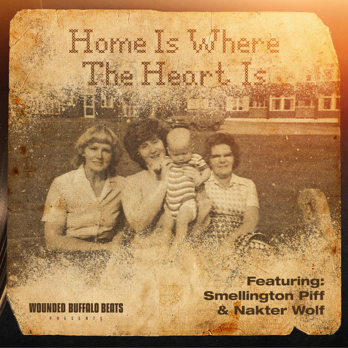 Home is Where The Heart is (feat. Smellington Piff, Nakter Wolf ...
