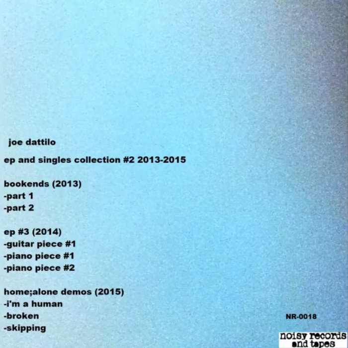 EP and Singles Collection #2 | Joe Dattilo | noisy records and tapes