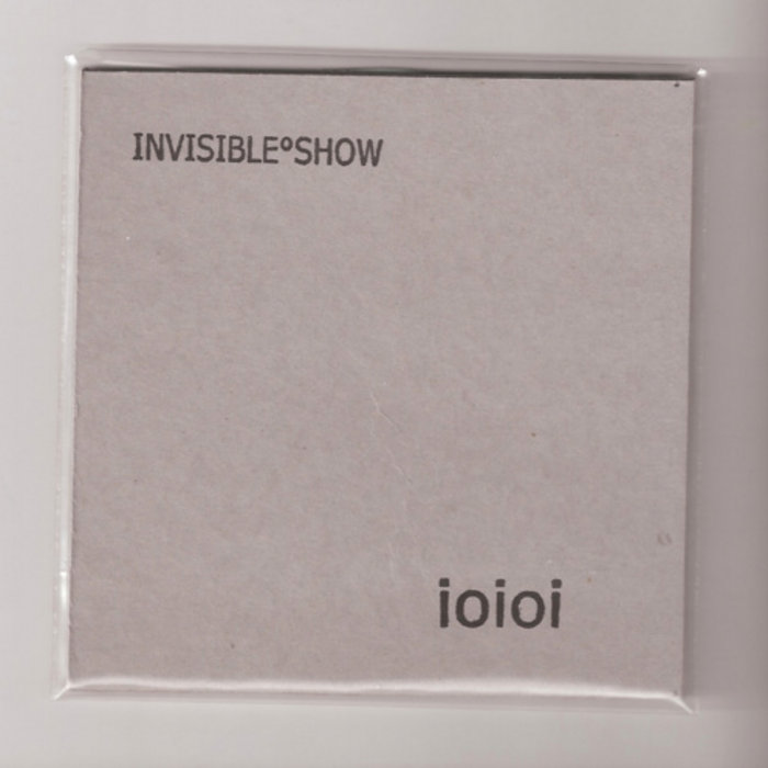 live@Invisible°Show | IOIOI | I O I O I