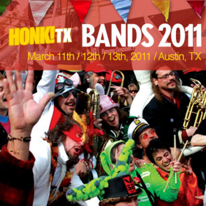 HONK!TX Bands 2011 | HONK!TX Festival of Community Street Bands | HONK ...